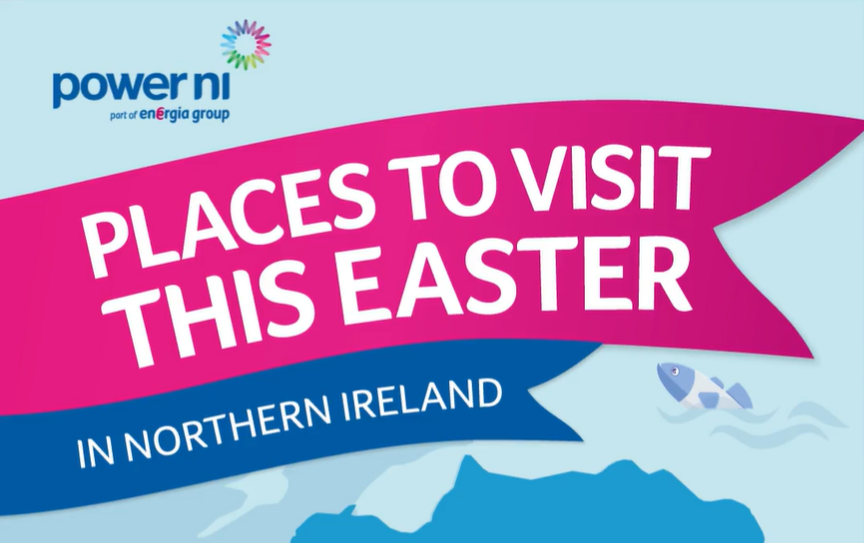 Places to Visit this Easter in Northern Ireland
